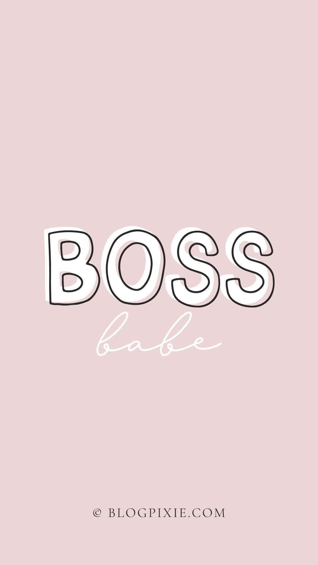 Boss Babe Wallpapers - Top Free Boss Babe Backgrounds - WallpaperAccess