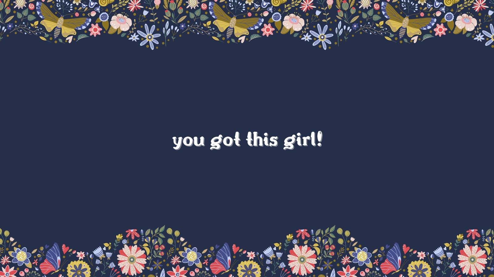 You Got This Desktop Wallpapers - Top Free You Got This Desktop ...