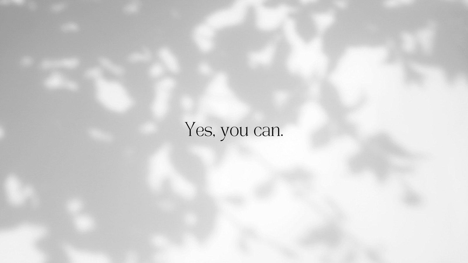 Yes You Can Wallpapers - Top Free Yes You Can Backgrounds - WallpaperAccess