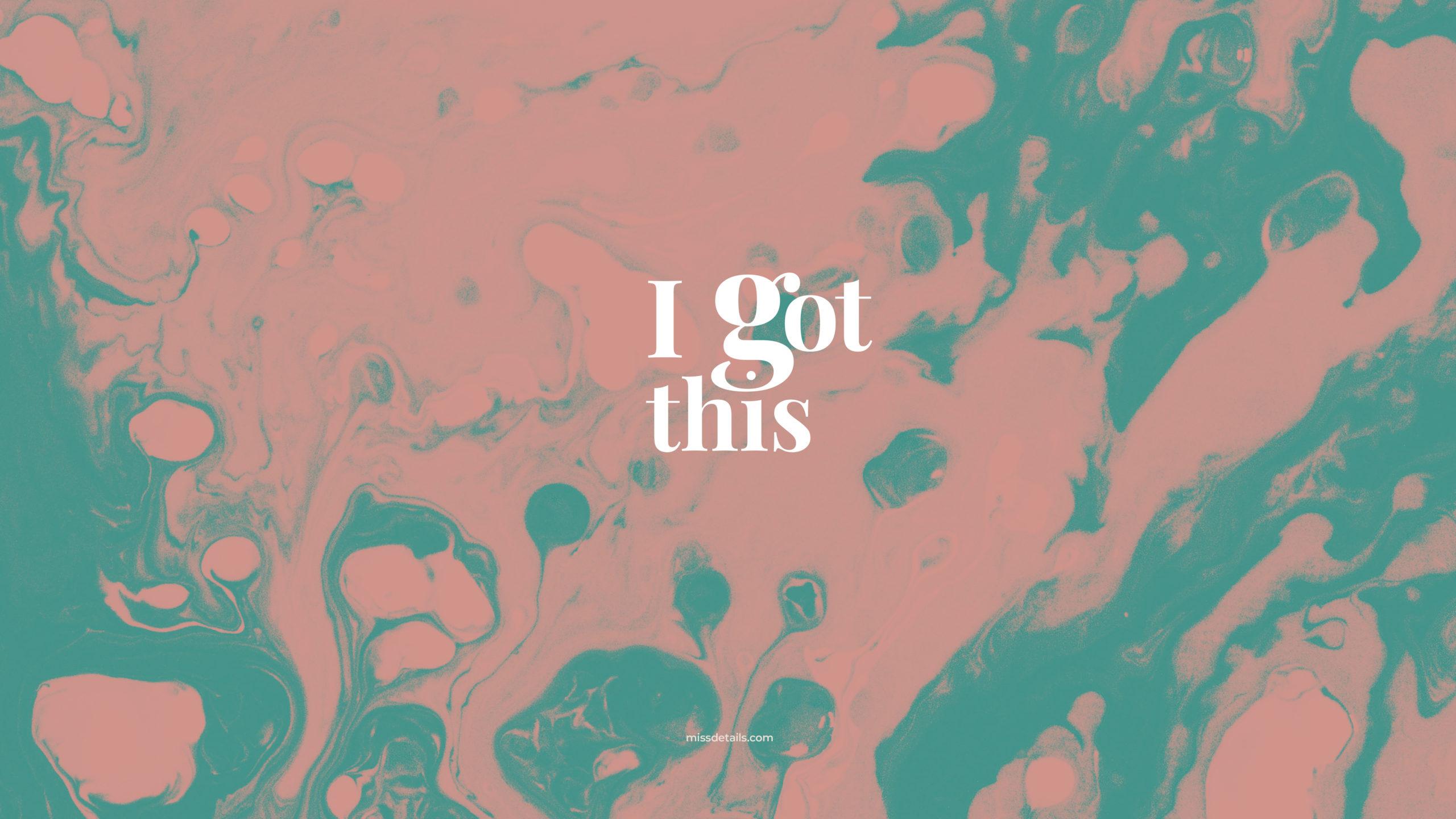 I Got This Wallpapers - Top Free I Got This Backgrounds - WallpaperAccess