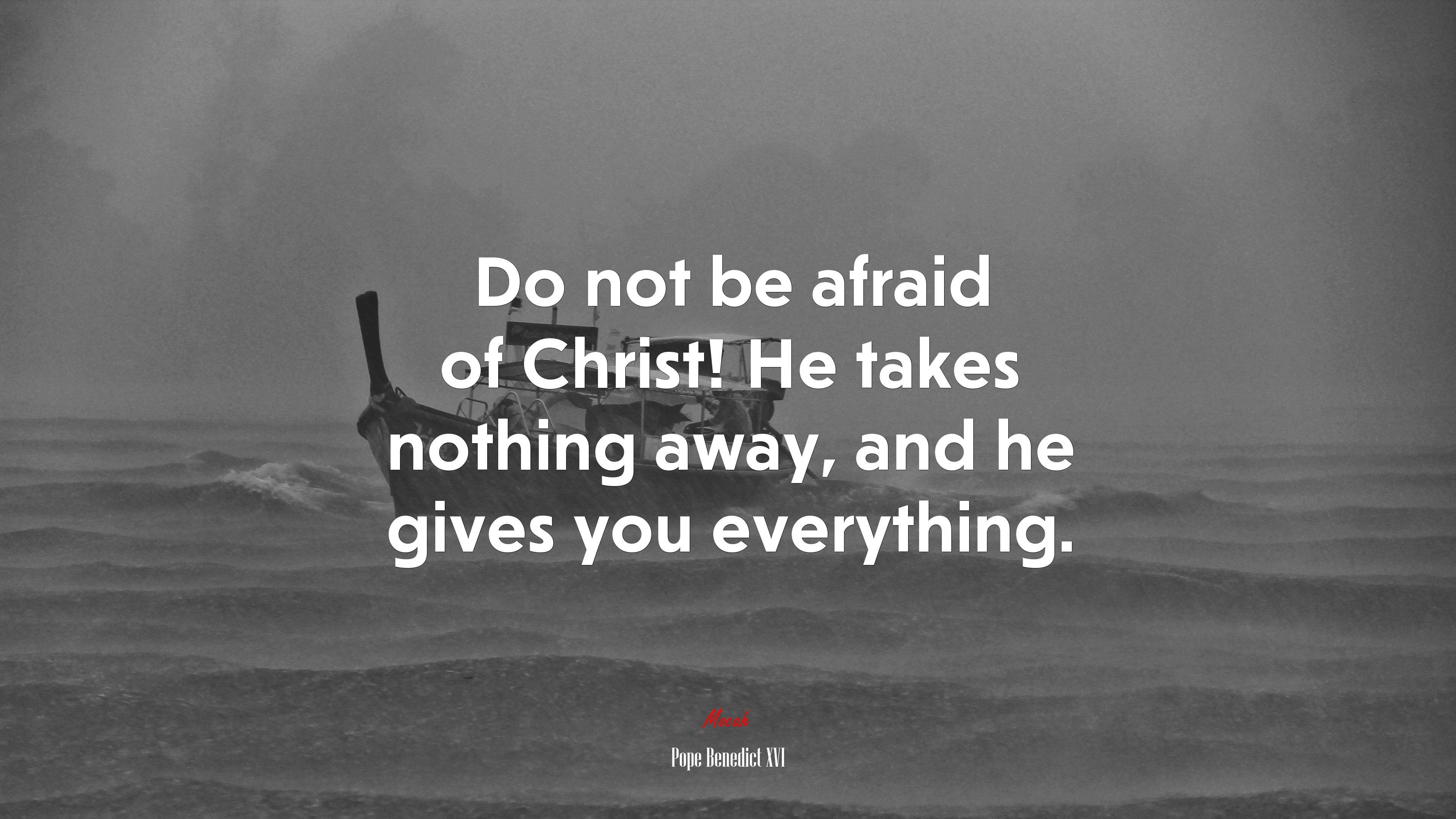 Do Not Be Afraid Wallpapers - Top Free Do Not Be Afraid Backgrounds ...