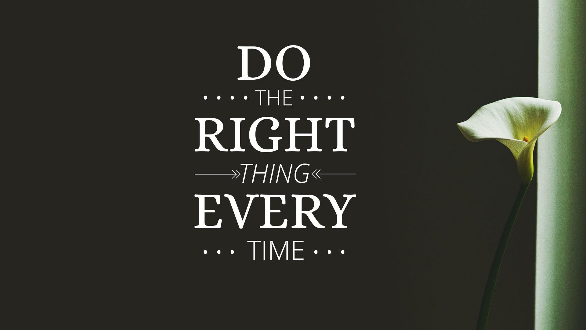 Do The Right Thing Wallpapers - Top Free Do The Right Thing Backgrounds ...