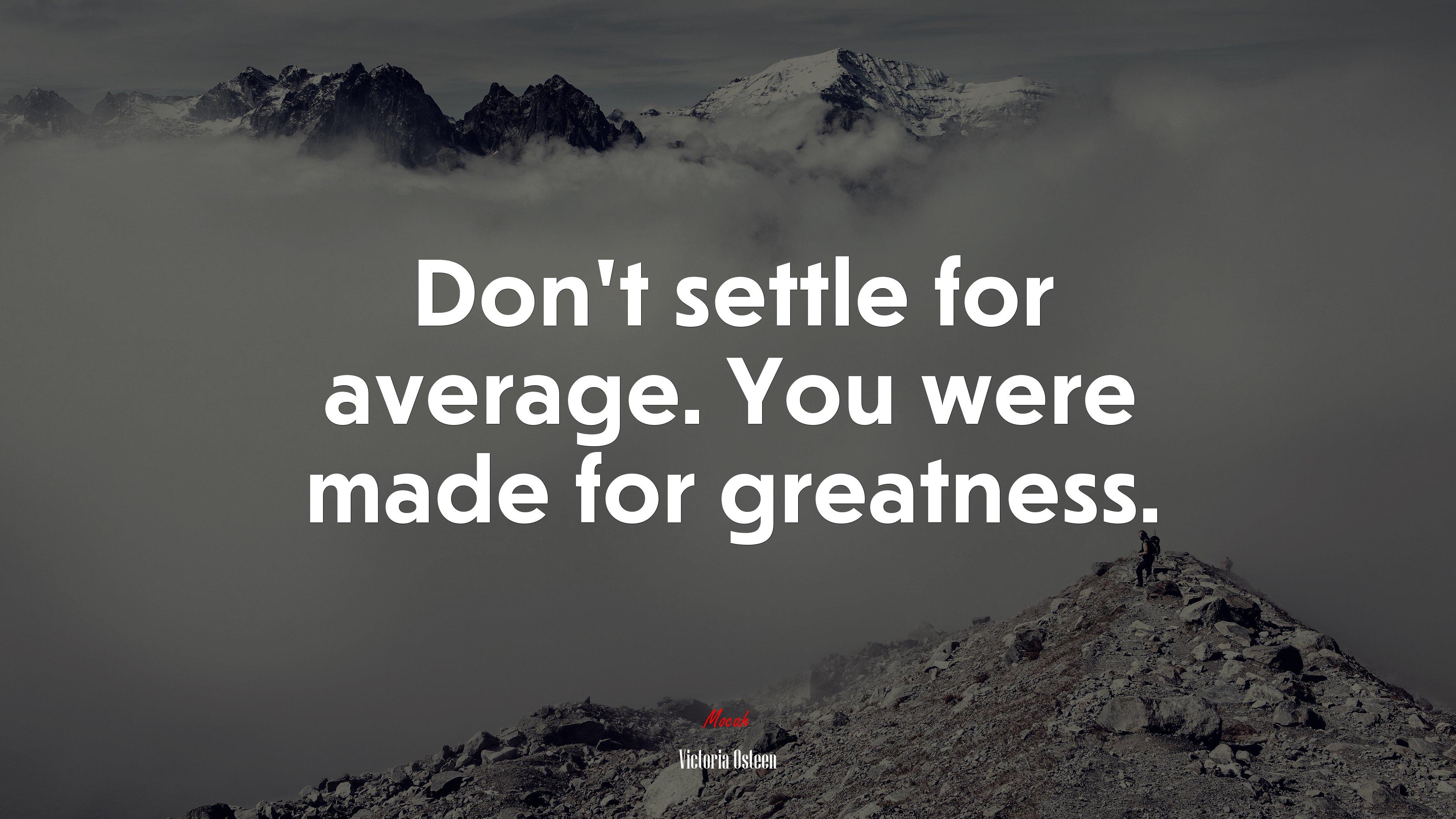 Greatness Wallpapers - Top Free Greatness Backgrounds - WallpaperAccess