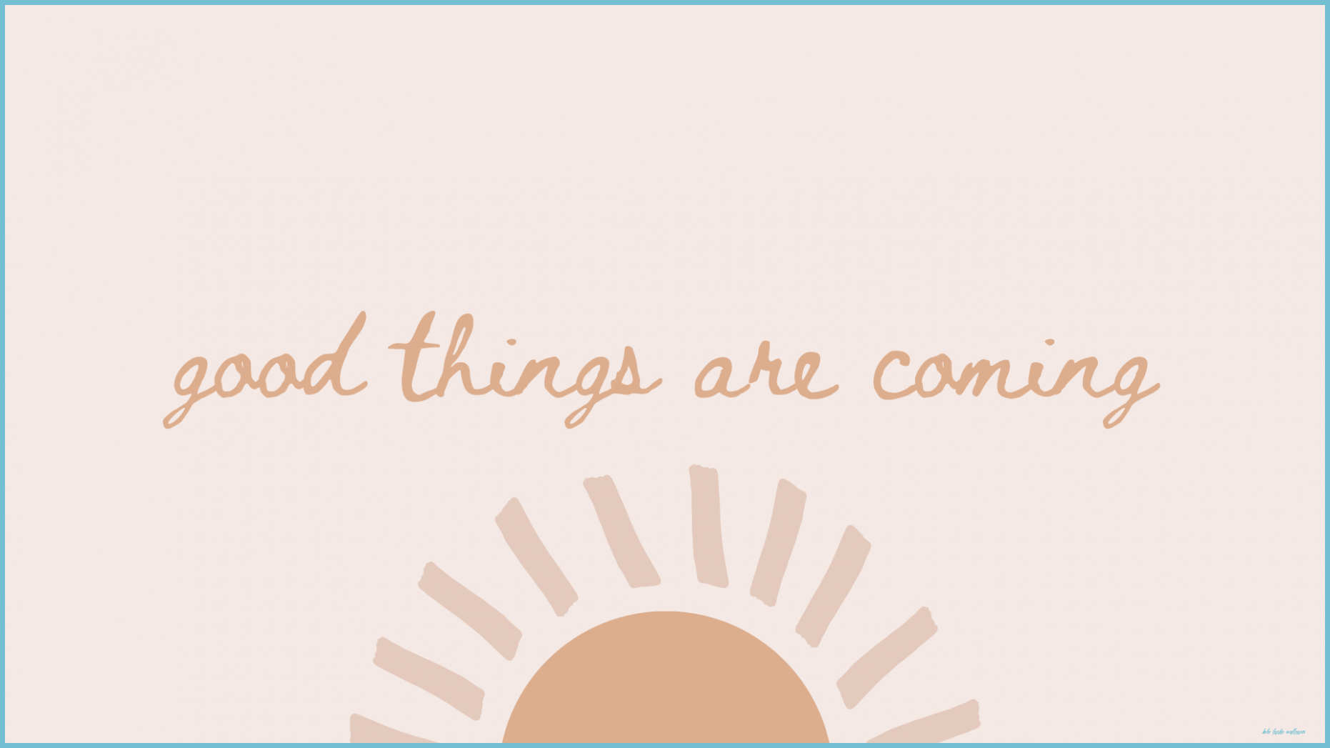 Good Things Are Coming Wallpapers - Top Free Good Things Are Coming ...