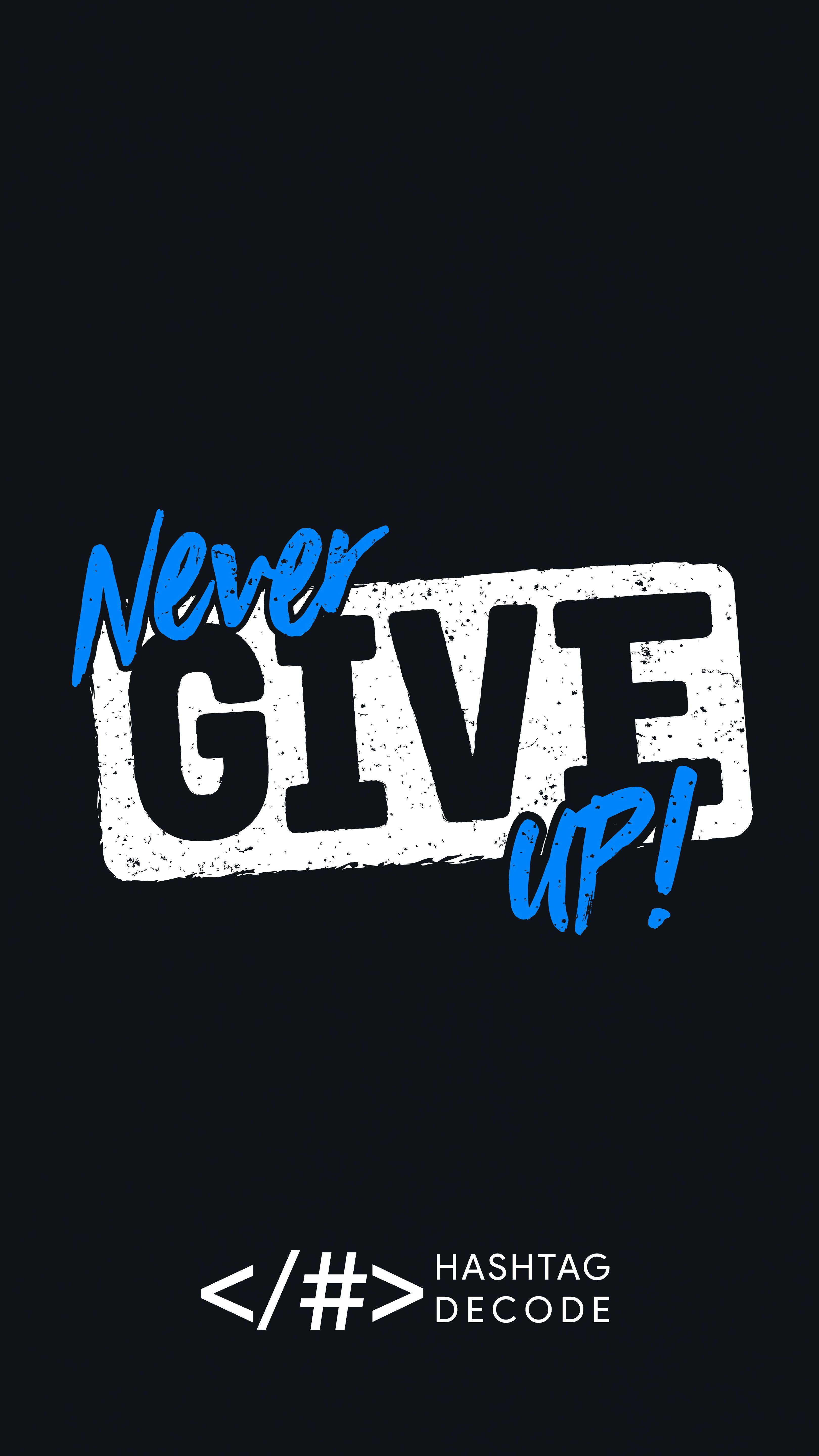 Never Quit Wallpapers - Top Free Never Quit Backgrounds - WallpaperAccess