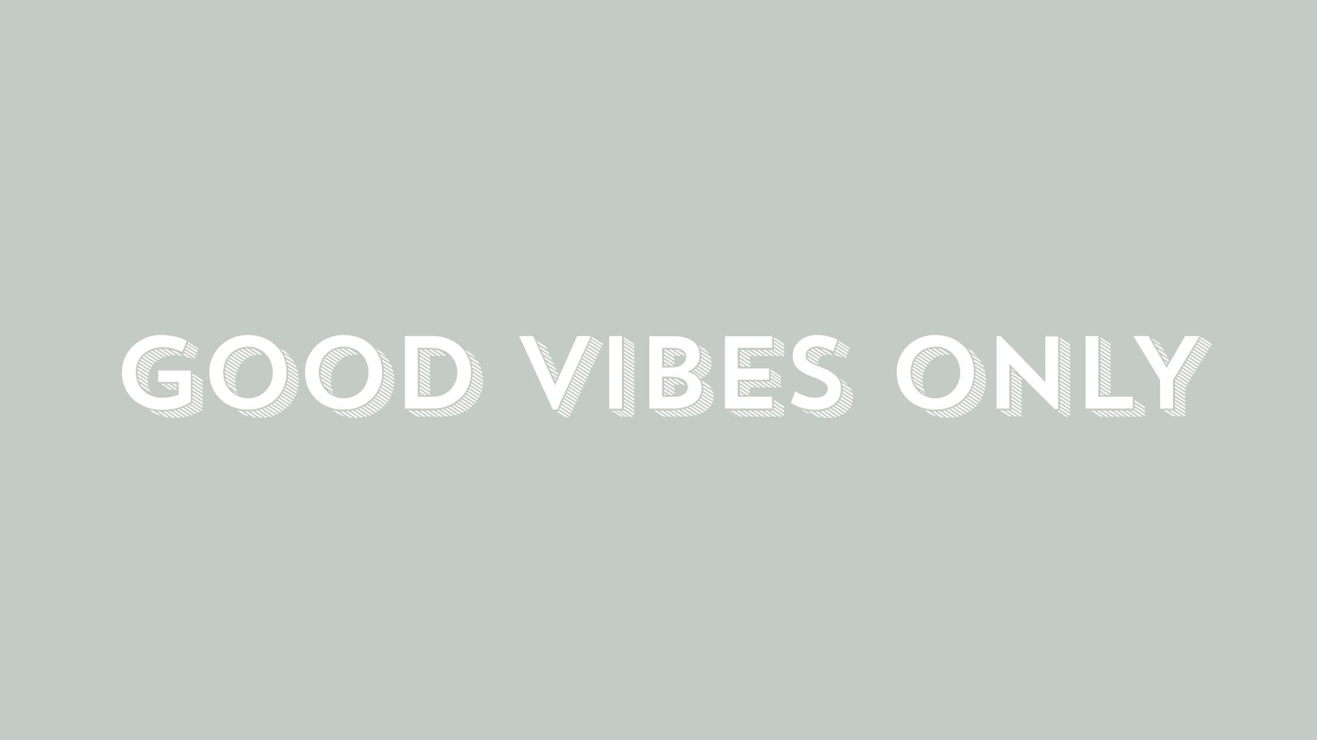 Good Vibes Laptop Wallpapers - Top Free Good Vibes Laptop Backgrounds ...