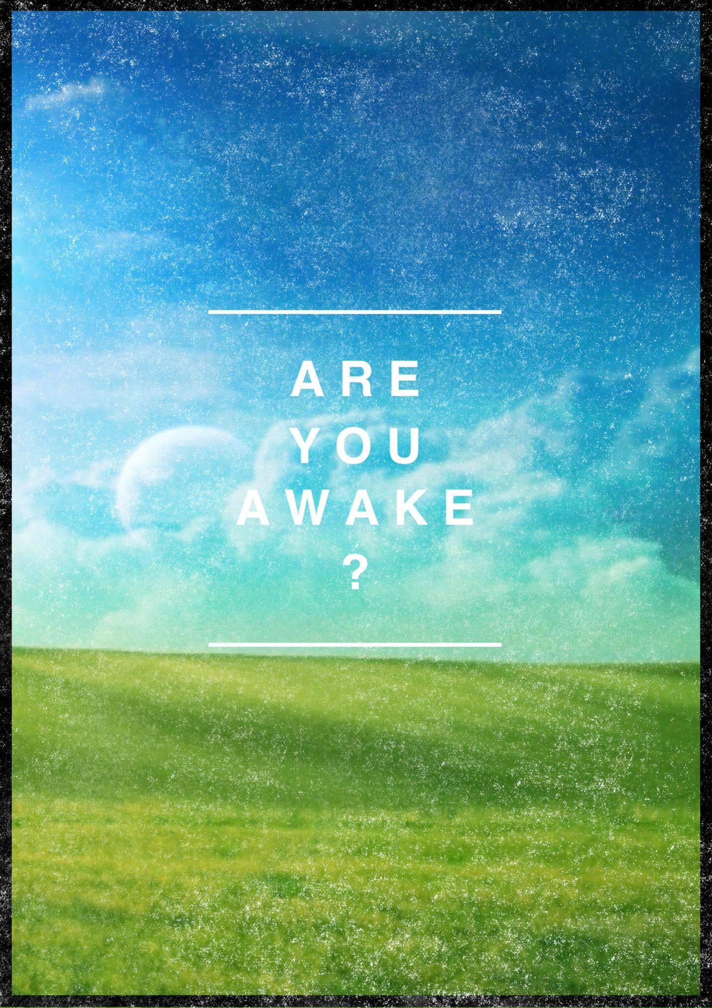 Wake Up To ReaLity Wallpapers - Top Free Wake Up To ReaLity Backgrounds ...