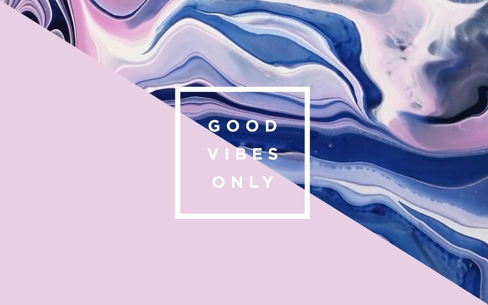 Good Vibes Laptop Wallpapers - Top Free Good Vibes Laptop Backgrounds ...