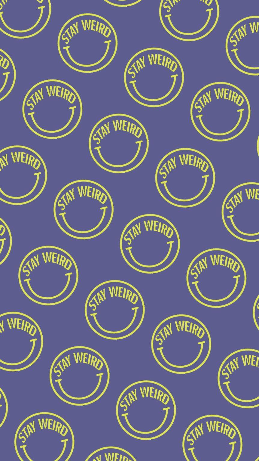 Stay Weird Wallpapers - Top Free Stay Weird Backgrounds - WallpaperAccess