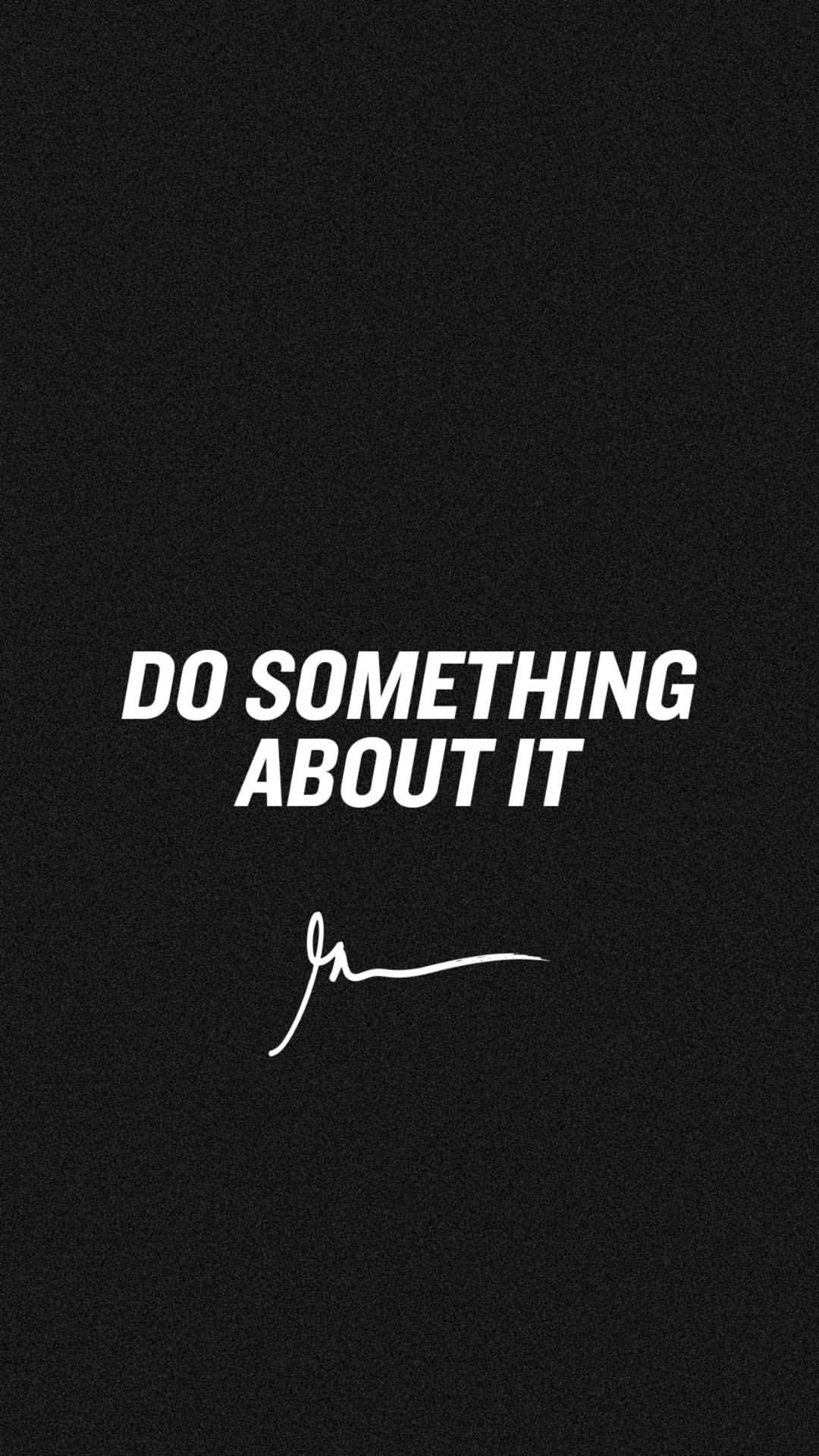 Do Something Wallpapers - Top Free Do Something Backgrounds ...