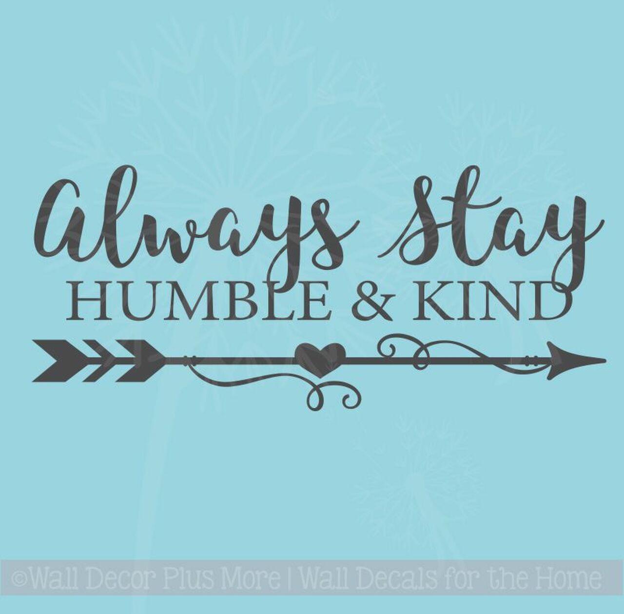 Always Stay Humble and Kind Wallpapers - Top Free Always Stay Humble ...