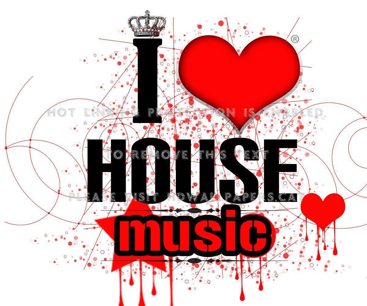 I Love House Music Wallpapers - Top Free I Love House Music Backgrounds ...