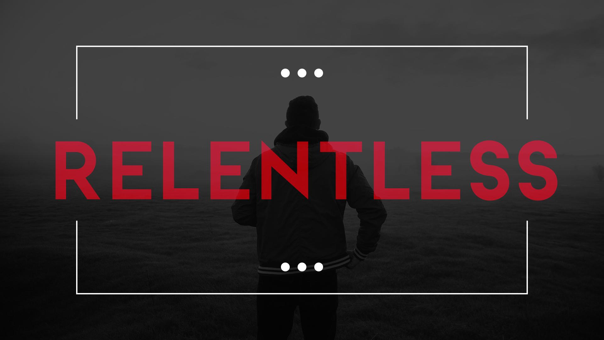 Relentless Wallpapers - Top Free Relentless Backgrounds - WallpaperAccess