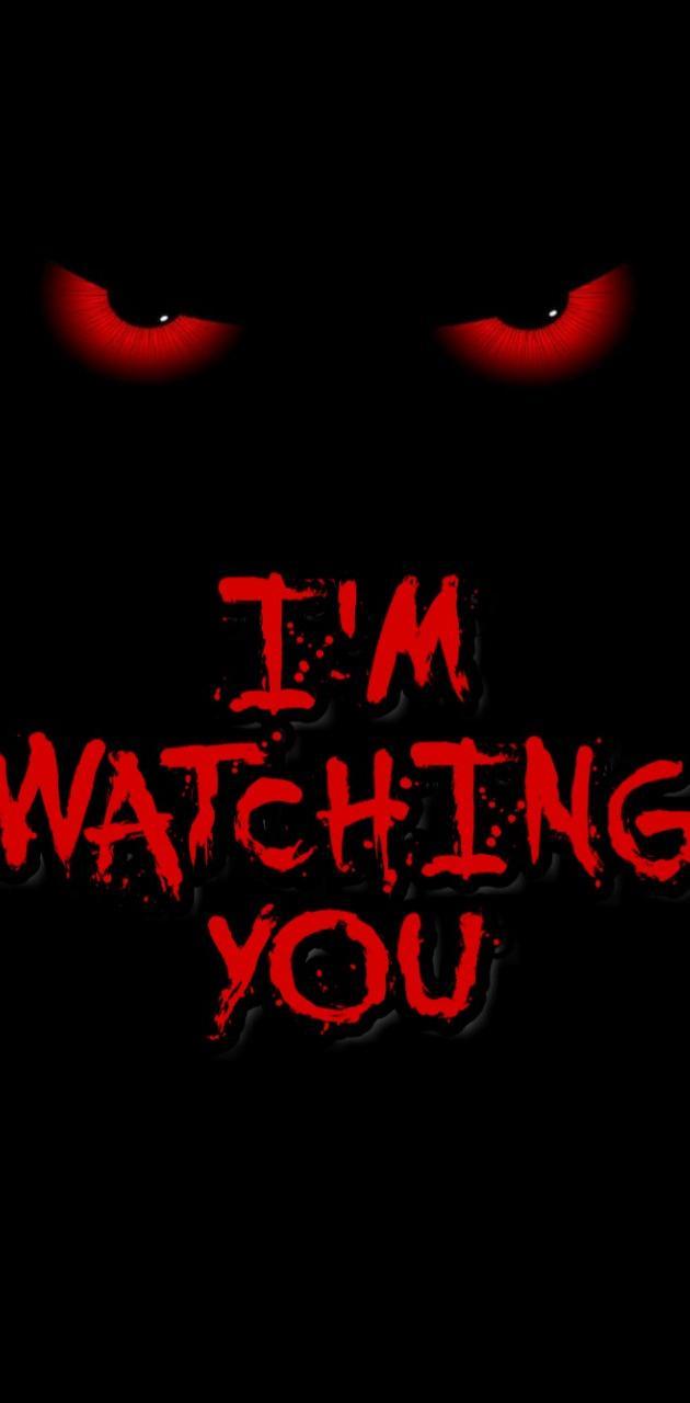 I'm Watching You Wallpapers - Top Free I'm Watching You Backgrounds ...