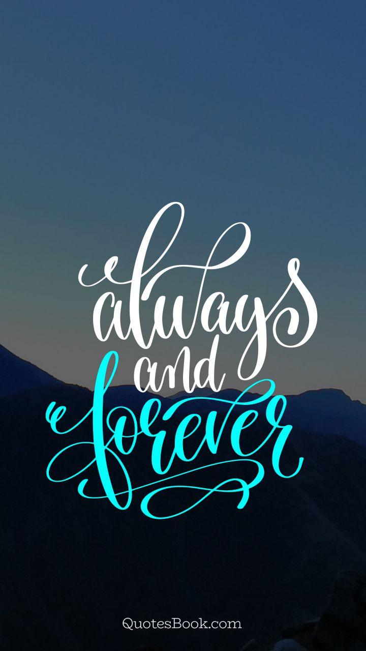Always and Forever Wallpapers - Top Free Always and Forever Backgrounds ...
