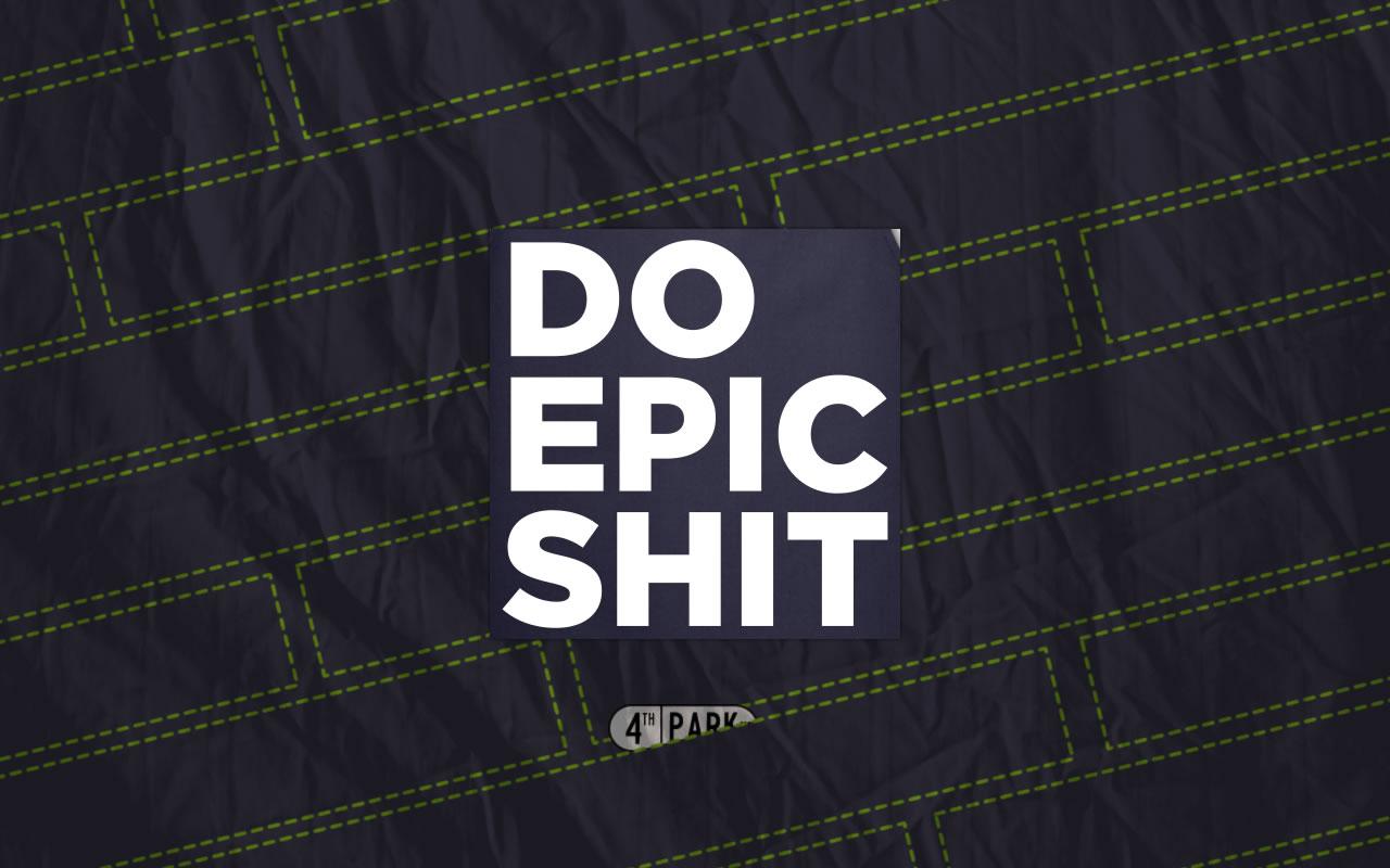 Do Epic Shit Wallpapers - Top Free Do Epic Shit Backgrounds - WallpaperAccess