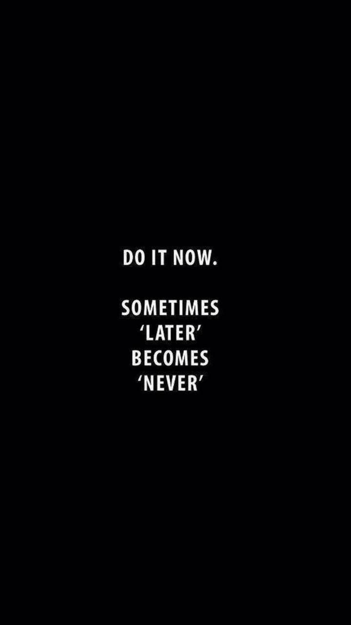 Do It Now Wallpapers - Top Free Do It Now Backgrounds - WallpaperAccess