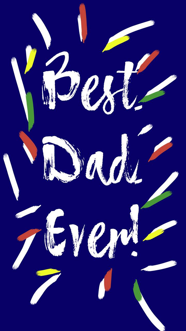 Best Dad Ever Wallpapers - Top Free Best Dad Ever Backgrounds ...