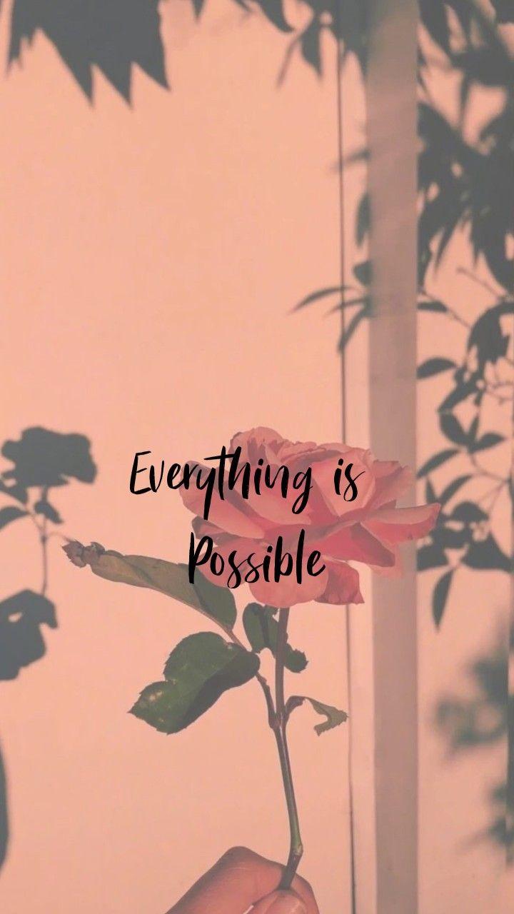 Anything Is Possible Wallpapers - Top Free Anything Is Possible ...
