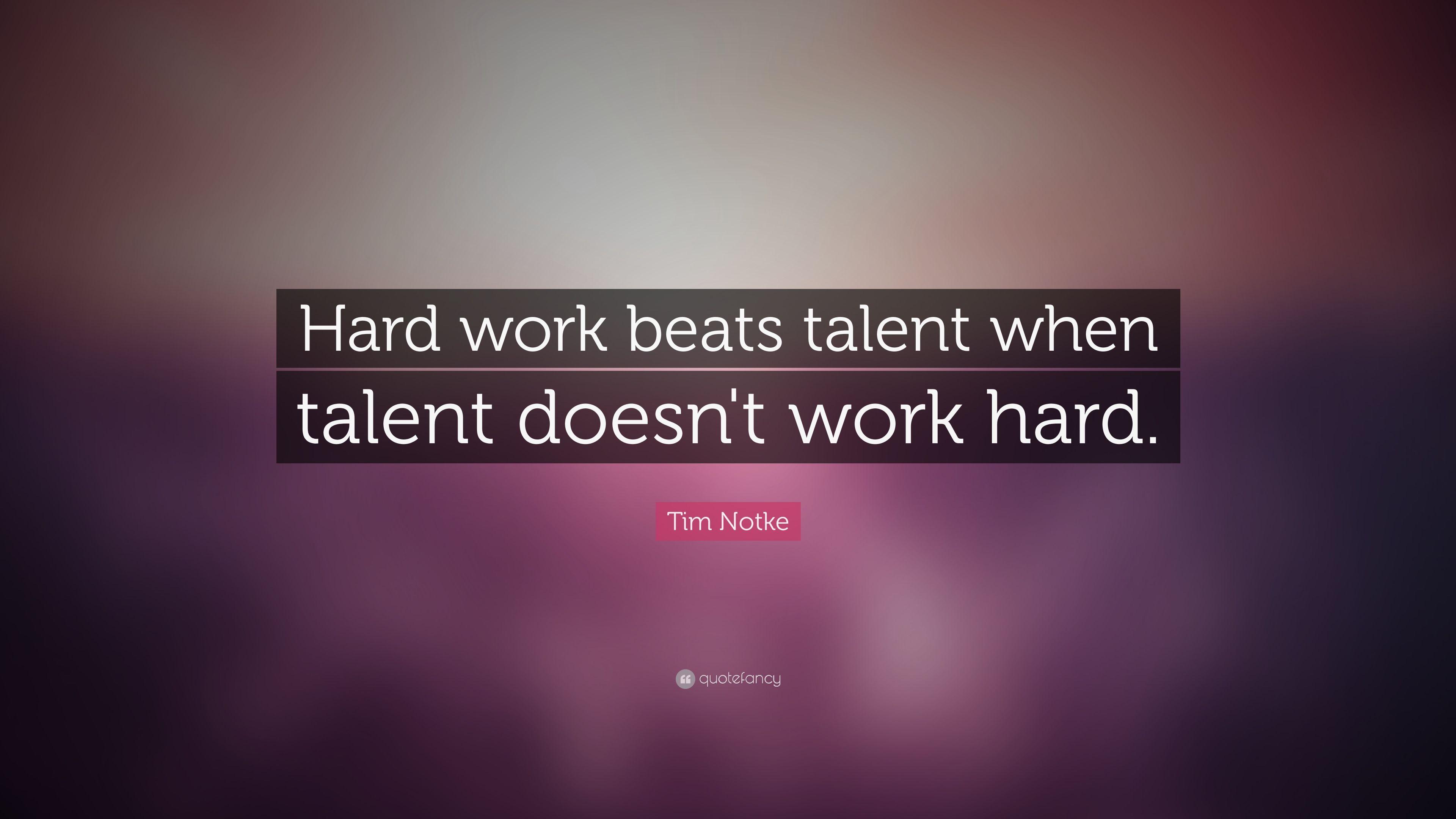 Hard Work Beats Talent Wallpapers - Top Free Hard Work Beats Talent ...