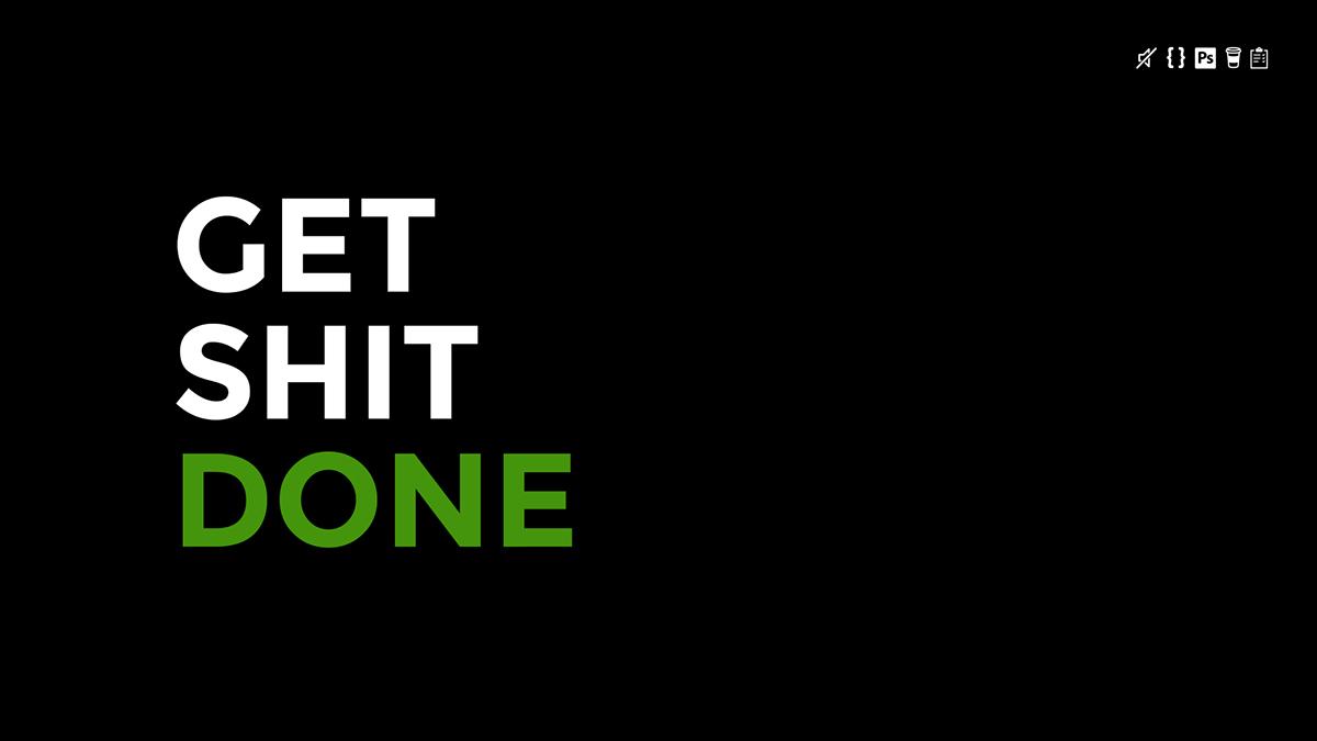 Get Shit Done Wallpapers - Top Free Get Shit Done Backgrounds ...
