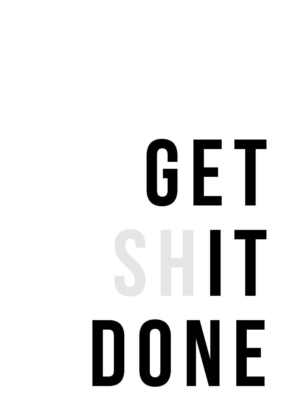 Get Shit Done Wallpapers - Top Free Get Shit Done Backgrounds ...