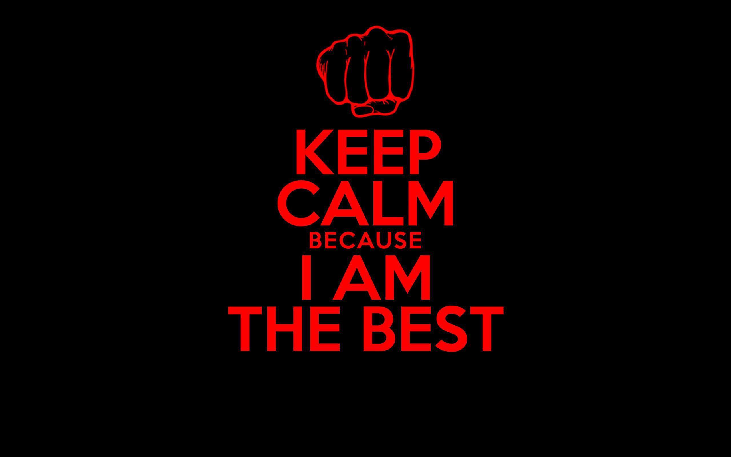 I AM the Best Wallpapers - Top Free I AM the Best Backgrounds ...