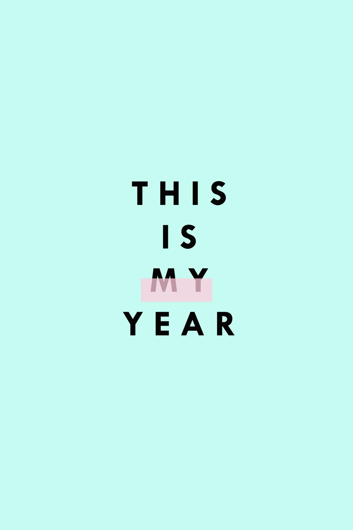 This Is My Year Wallpapers - Top Free This Is My Year Backgrounds ...