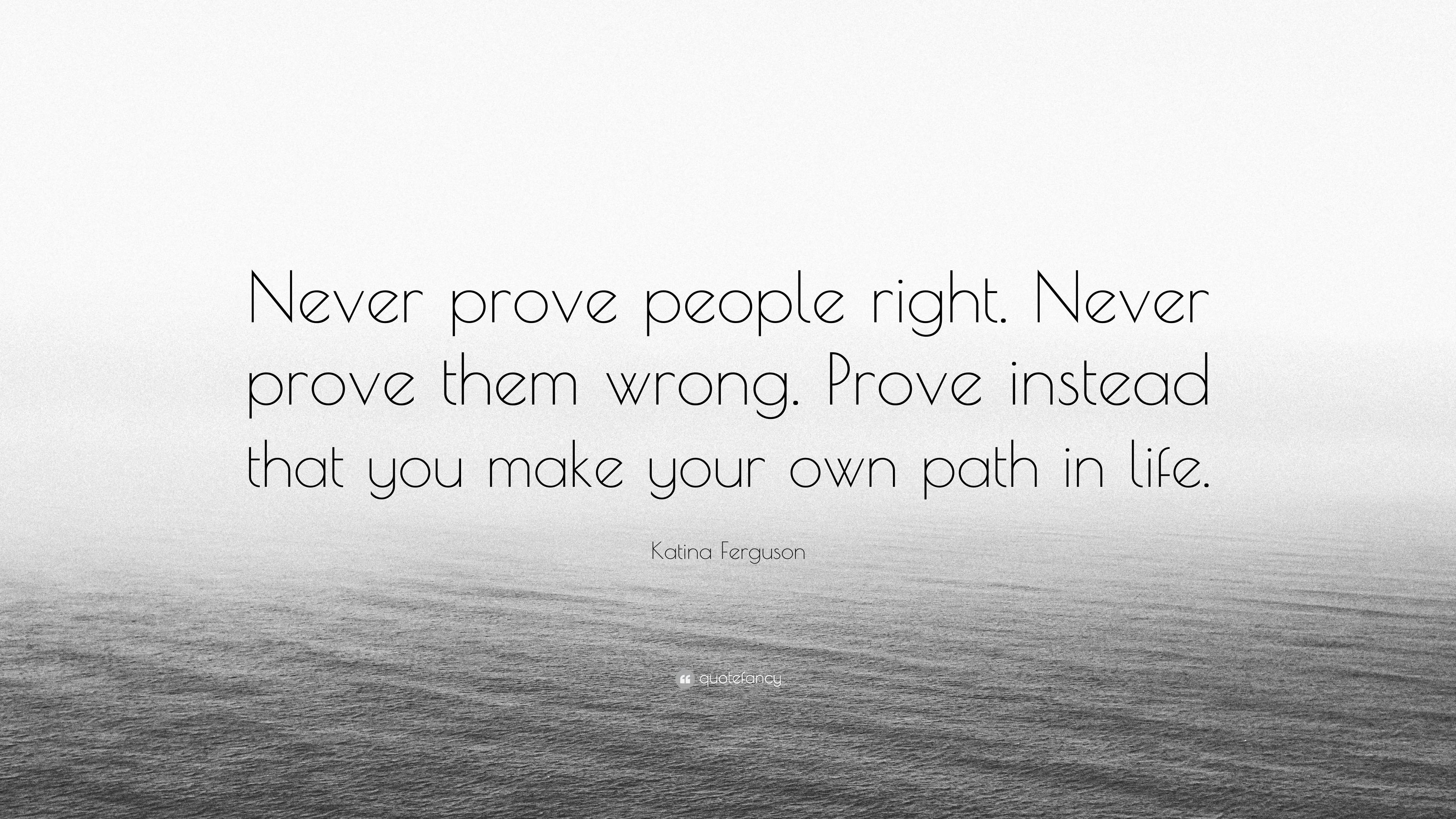 Prove Them Wrong Wallpapers - Top Free Prove Them Wrong Backgrounds ...