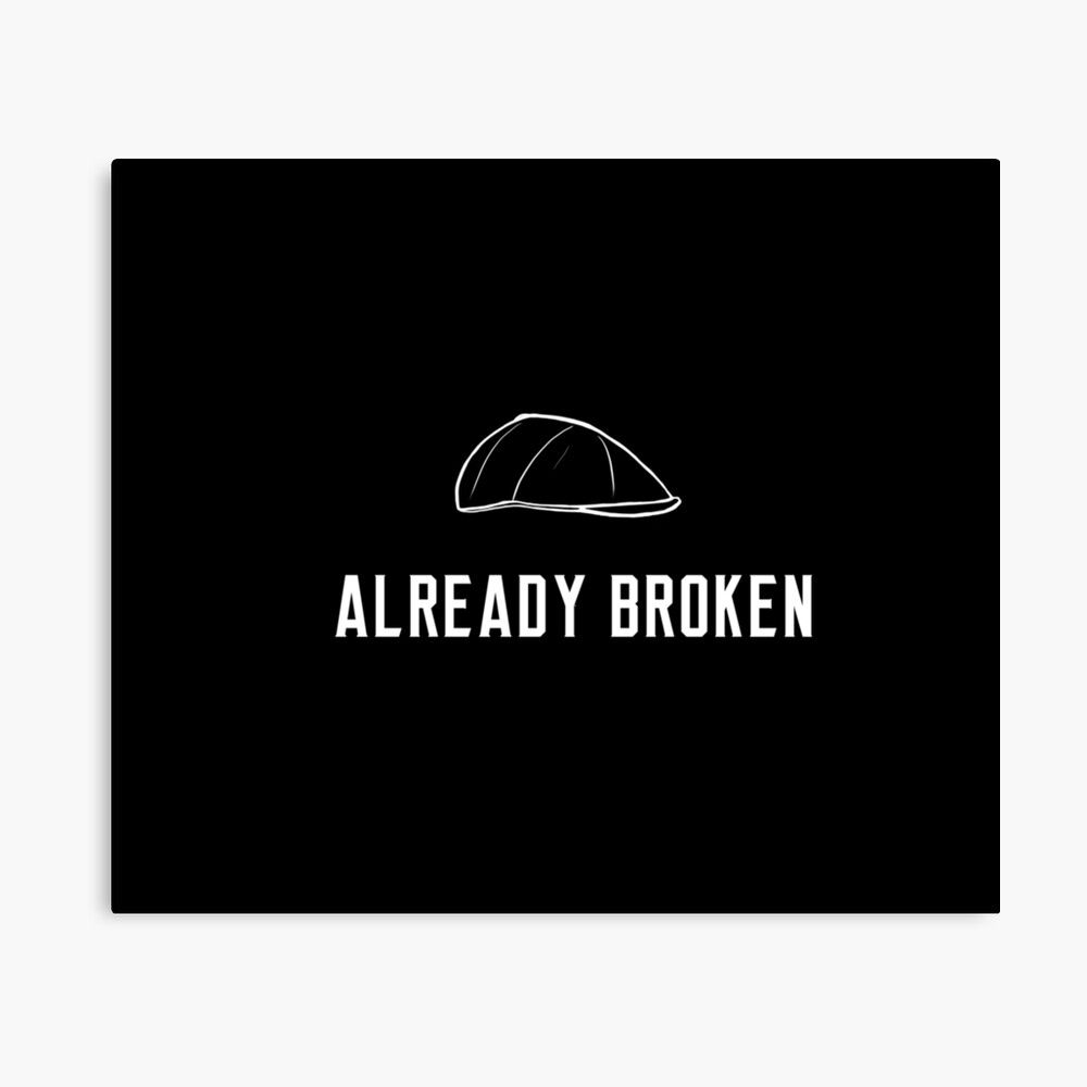 Already Broken Wallpapers - Top Free Already Broken Backgrounds - WallpaperAccess