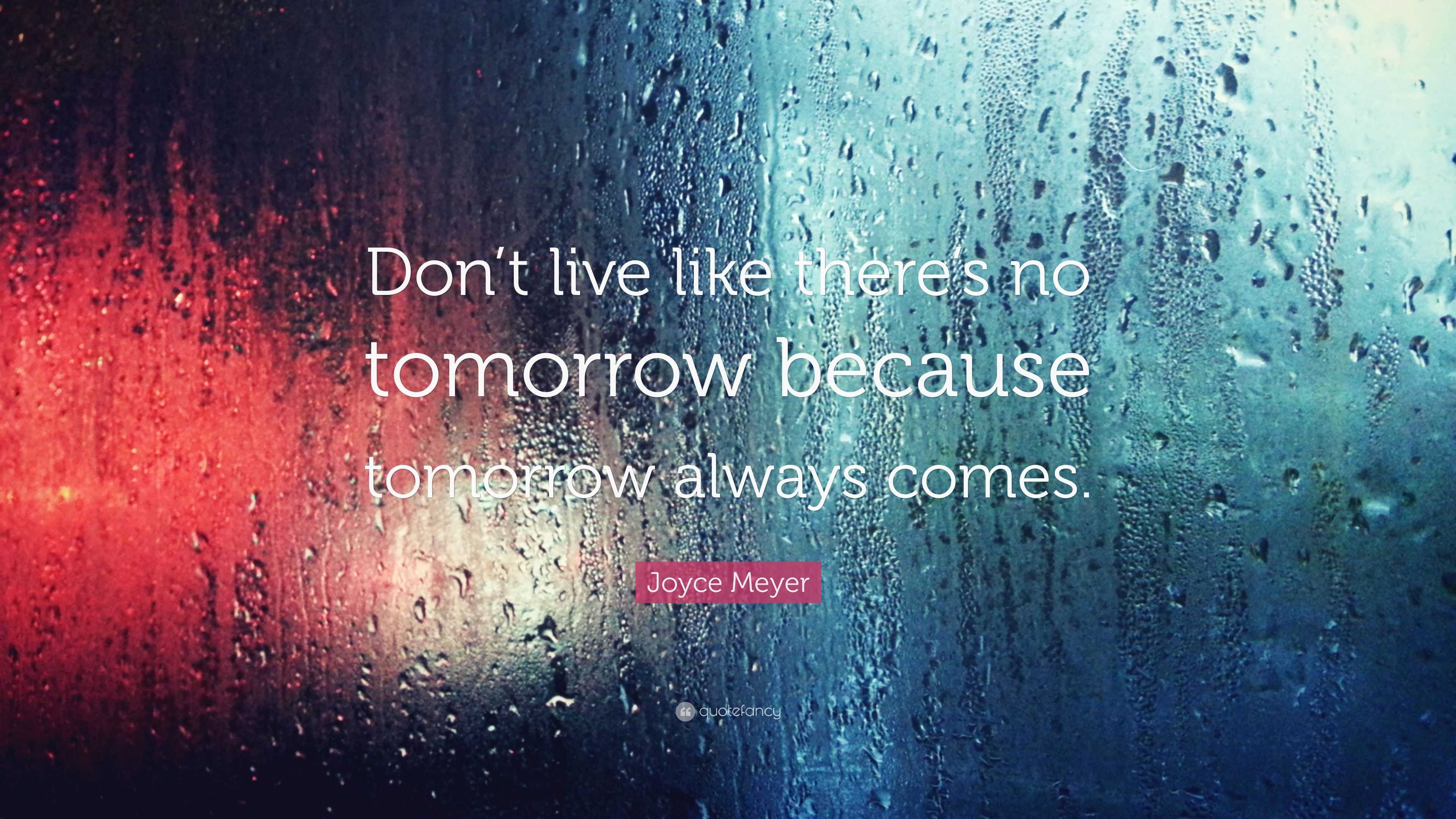 There Is No Tomorrow Wallpapers - Top Free There Is No Tomorrow ...