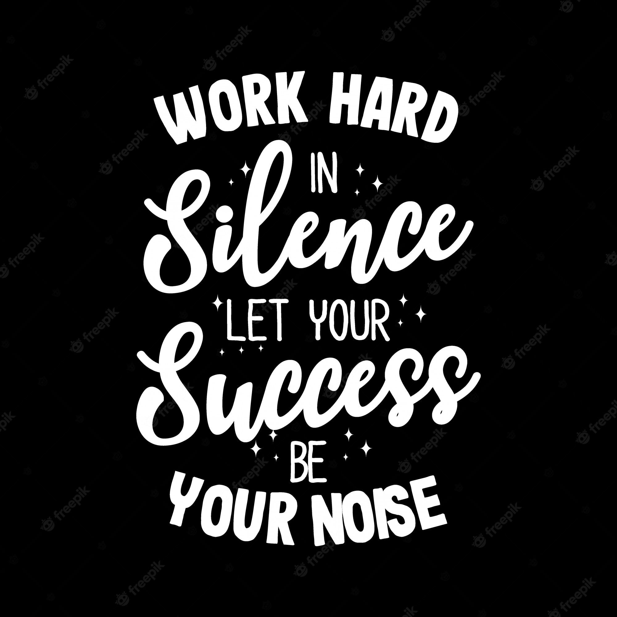 Work Hard In Silence Wallpapers - Top Free Work Hard In Silence ...