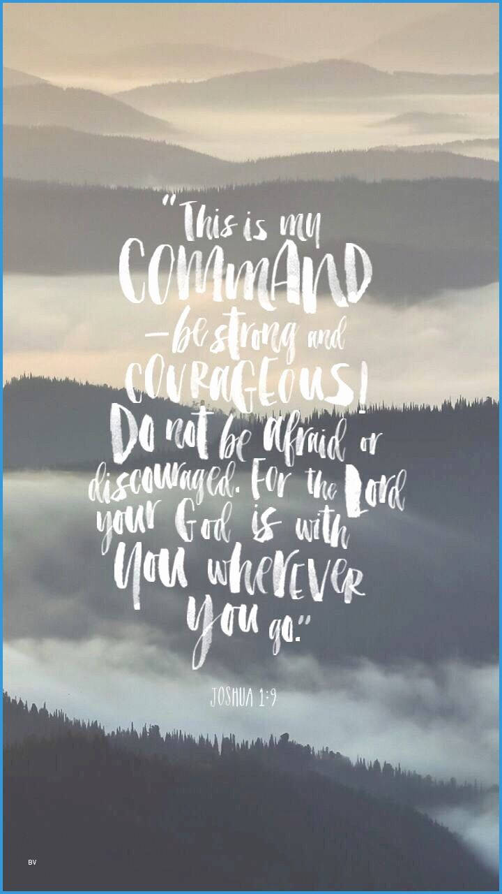 Joshua 1:9 Wallpapers - Top Free Joshua 1:9 Backgrounds - WallpaperAccess