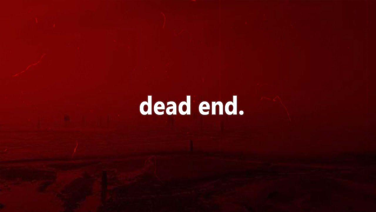 Dead End Wallpapers - Top Free Dead End Backgrounds - WallpaperAccess