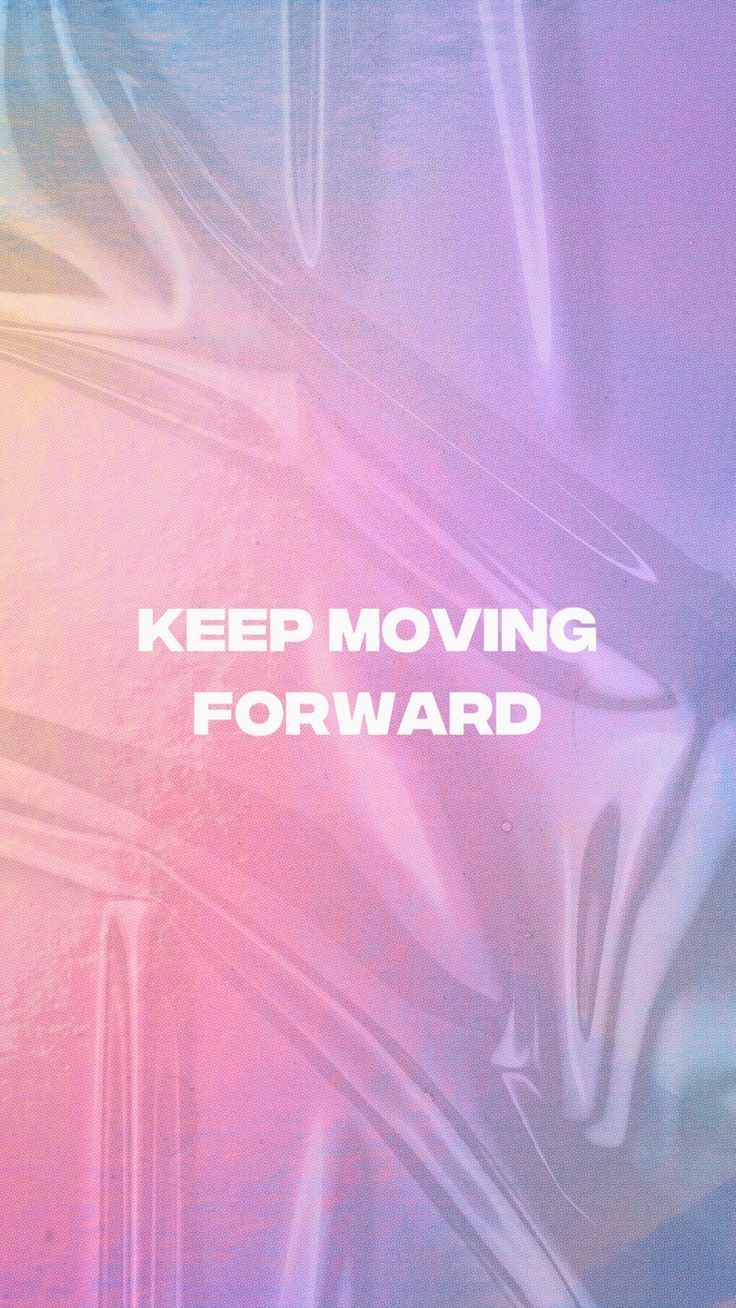 Keep Moving Forward Wallpapers - Top Free Keep Moving Forward ...