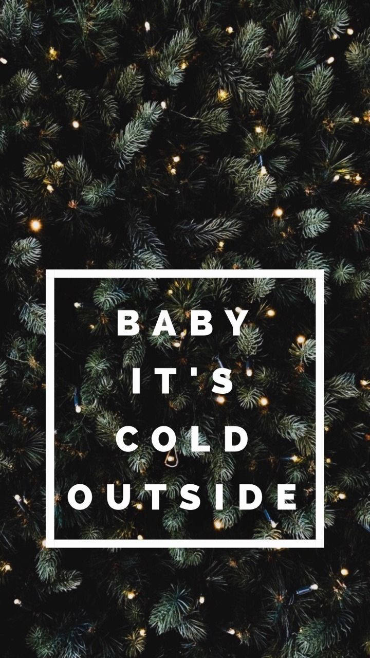Baby It's Cold Outside Wallpapers - Top Free Baby It's Cold Outside ...