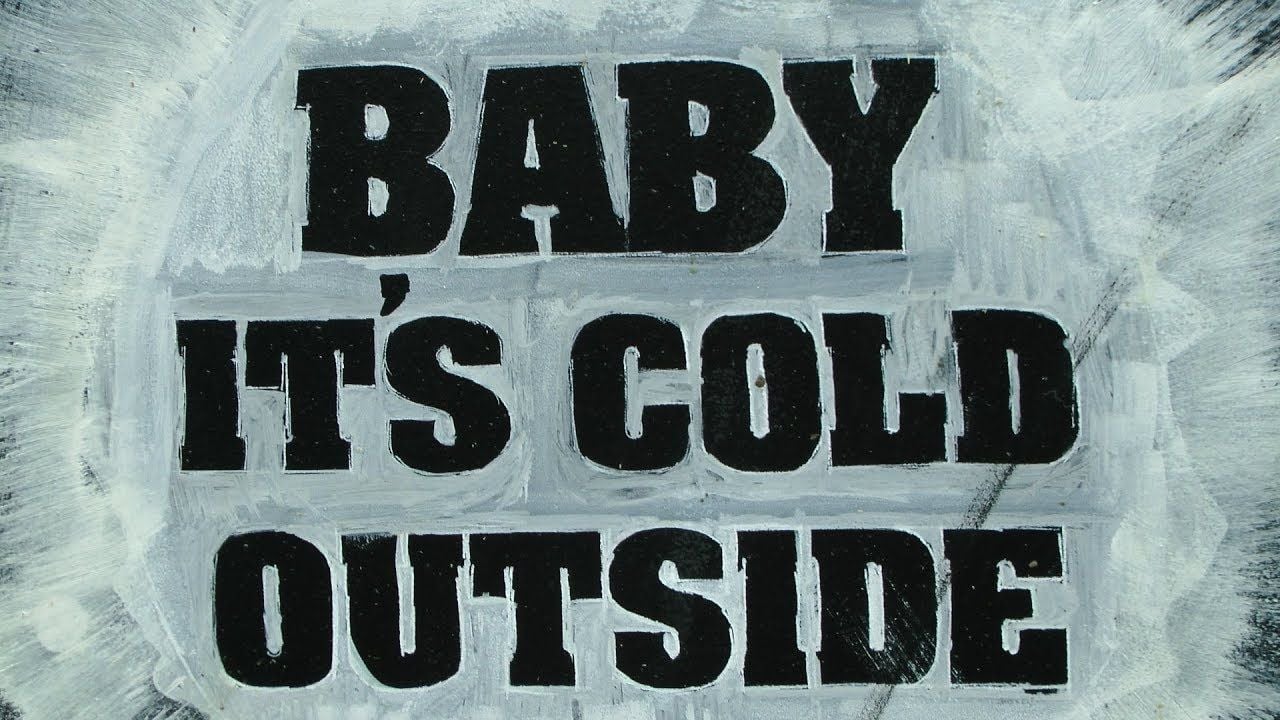 Baby It's Cold Outside Wallpapers - Top Free Baby It's Cold Outside ...